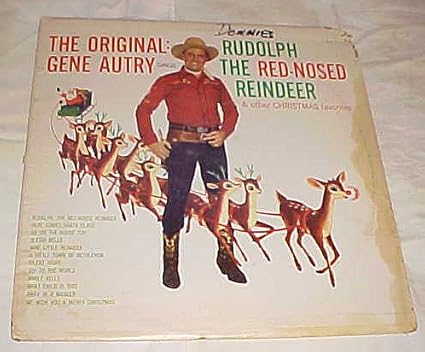 Gene Autry - The Original Gene Autry Sings Rudolph the Red-nosed ...