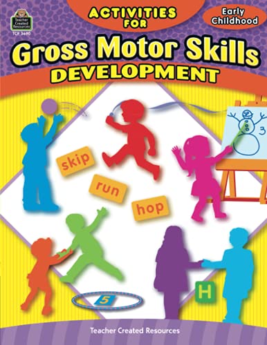 Activities for Gross Motor Skills Development Early Childhood: Teacher ...