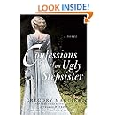 Confessions of an Ugly Stepsister: A Novel: Gregory Maguire ...