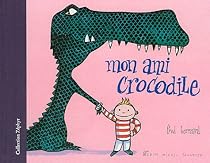 Mon ami crocodile - Fred Bernard - Babelio