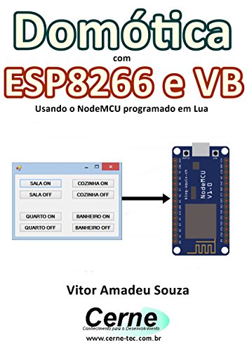 Domótica Com Esp8266 E Vb Usando O Nodemcu Programado Em Lua Ebook Resumo Ler Online E Pdf