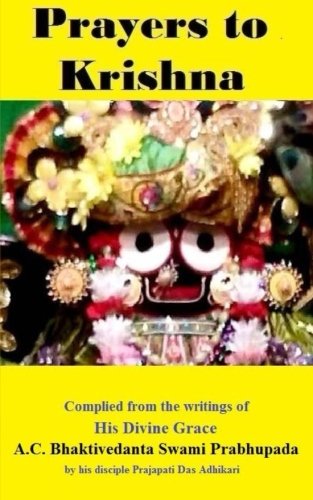 Amazon.com: Prayers to Krishna: 9781536889970: Prabhupada, Shrila A.C ...