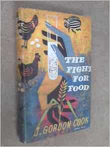 The Fight For Food: J Gordon Cook: Amazon.com: Books