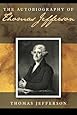 The Autobiography of Thomas Jefferson: Jefferson, Thomas: 9781619492639: Amazon.com: Books