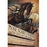 Scary Stories to Tell in the Dark: Collected from American Folklore ...
