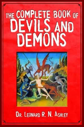 The Complete Book of Devils and Demons - Kindle edition by Leonard R. N ...