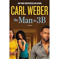 Amazon.com: The Man in 3B: 9781455505265: Weber, Carl: Books