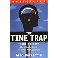 The Time Trap: The Classic Book on Time Management: MacKenzie, R. Alec ...