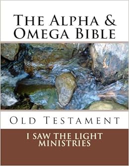 The Alpha & Omega Bible: Old Testament: Amazon.co.uk: I Saw The Light ...
