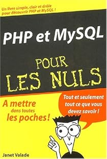 PHP et MySQL pour les Nuls - Janet Valade - Babelio