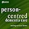 Person-Centred Dementia Care, Second Edition: Making Services Better ...