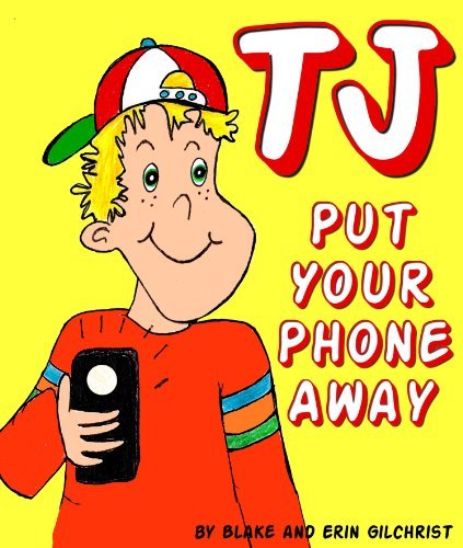 TJ Put Your Phone Away: Erin Naugher Gilchrist, Blake Gilchrist ...