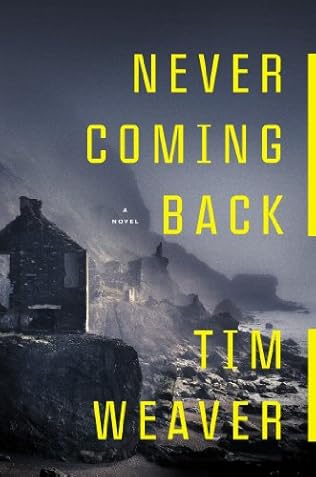 Never Coming Back (Raker, book 4) by Tim Weaver