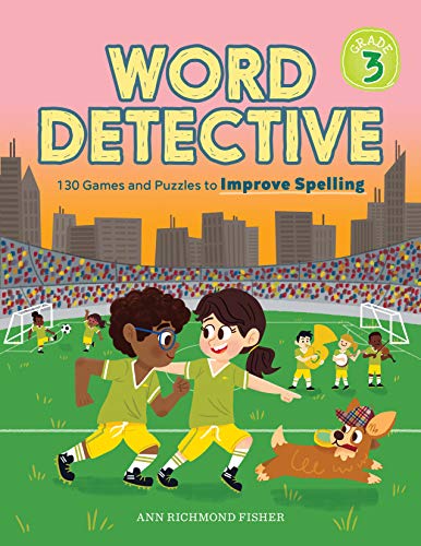 Word Detective, Grade 3: 130 Games and Puzzles to Improve Spelling ...