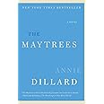 The Maytrees: A Novel: Dillard, Annie: 9780061239540: Amazon.com: Books