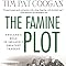The Famine Plot: England's Role in Ireland's Greatest Tragedy: Coogan ...