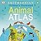 Children's Illustrated Animal Atlas: DK: 9781465462039: Amazon.com: Books
