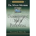 understanding your potential discovering the hidden you: Munroe, Myles ...