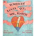 Somebody Loves You, Mr. Hatch (paperback): Spinelli, Eileen, Yalowitz ...
