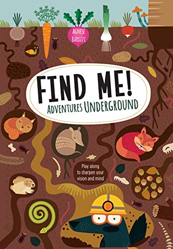 Find Me! Adventures Underground: Play Along to Sharpen Your Vision and ...