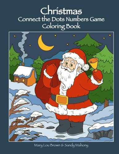 PDF FREE D0WNL0AD Christmas Connect The Dots Numbers Game Coloring Book 