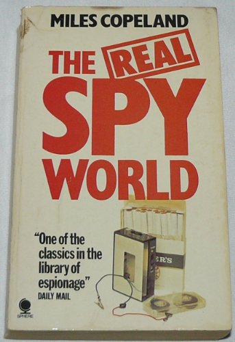 Real Spy World: MILES COPELAND: 9780722125014: Amazon.com: Books
