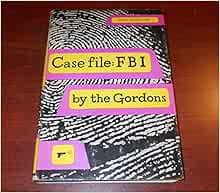 Case file: FBI,: Gordons: Amazon.com: Books