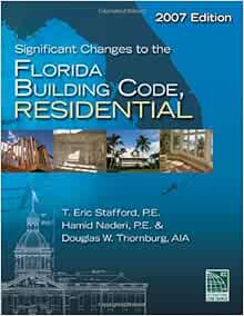Significant Changes to the Florida Building Code, Residential - 2007 ...