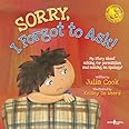 Sorry, I Forgot to Ask! (BEST ME I Can Be!): Julia Cook, Kelsey De ...
