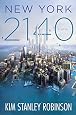 New York 2140: Kim Stanley Robinson: 9780316262347: Amazon.com: Books
