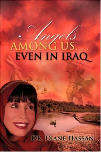 Angels Among Us. . .Even in Iraq: Hassan, Diane: 9781604771787: Books ...