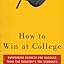 How to Win at College: Surprising Secrets for Success from the Country ...