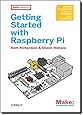 Getting Started with Raspberry Pi (Make: Projects): Richardson, Matt, Wallace, Shawn ...