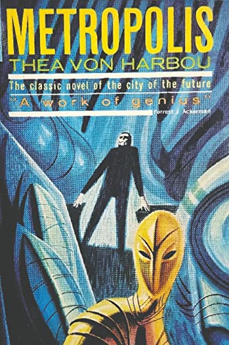 Amazon.com: Metropolis: 9781773238555: Von Harbou, Thea: Books