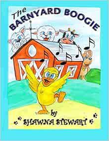Amazon.com: The barnyard boogie: 9798665014135: Stewart, Shawna ...