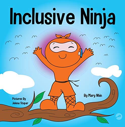 Inclusive Ninja: An Anti-bullying Children’s Book About Inclusion ...