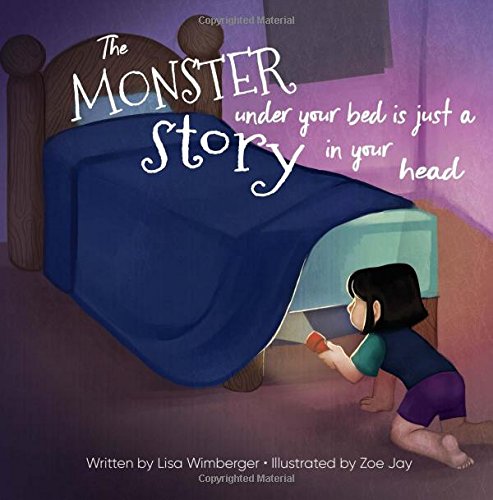 The Monster Under Your Bed is Just a Story in Your Head: Conquering ...