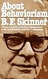 Amazon.com: About Behaviorism (9780394716183): B.F. Skinner: Books