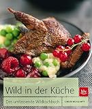 Das Wildschwein-Kochbuch: Die Sau findet Ihre letzte Ruh in des Jägers ...