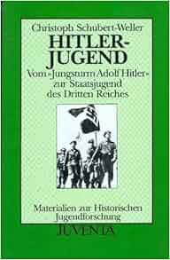 Hitlerjugend: Vom "Jungsturm Adolf Hitler" zur Staatsjugend des Dritten ...