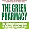 The Green Pharmacy: The Ultimate Compendium Of Natural Remedies From ...