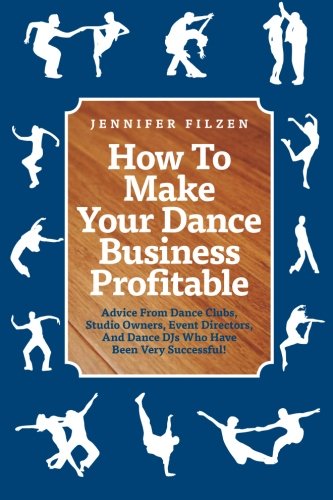 How to Make Your Dance Business Profitable: Advice From Dance Clubs ...