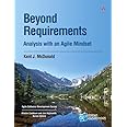 Beyond Requirements: Analysis with an Agile Mindset (Agile Software ...