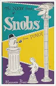 The New Book of Snobs by Various Hands (Punch): Amazon.com: Books