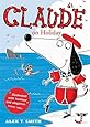 Claude in the City: Amazon.co.uk: Alex T Smith: 8601404290503: Books
