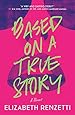 Based on a True Story: Elizabeth Renzetti: 9781770893139: Books - Amazon.ca