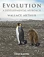 Evolution: A Developmental Approach: Wallace Arthur: 9781405186582 ...