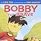 Bobby the Brave (Sometimes) (Bobby Vs Girls): Yee, Lisa, Santat, Dan ...