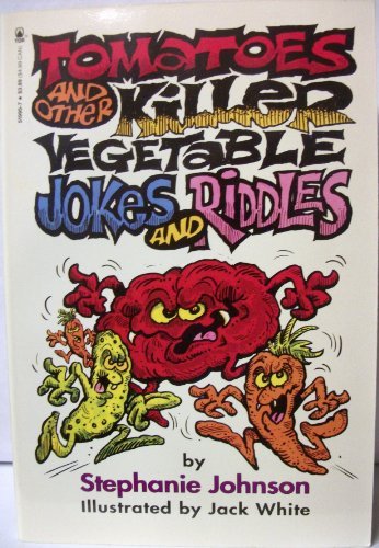 Amazon.com: Tomatoes And Other Killer Vegetable Jokes And Riddles ...