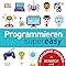 Programmieren supereasy: Einfacher Einstieg in SCRATCH und PYTHON ...